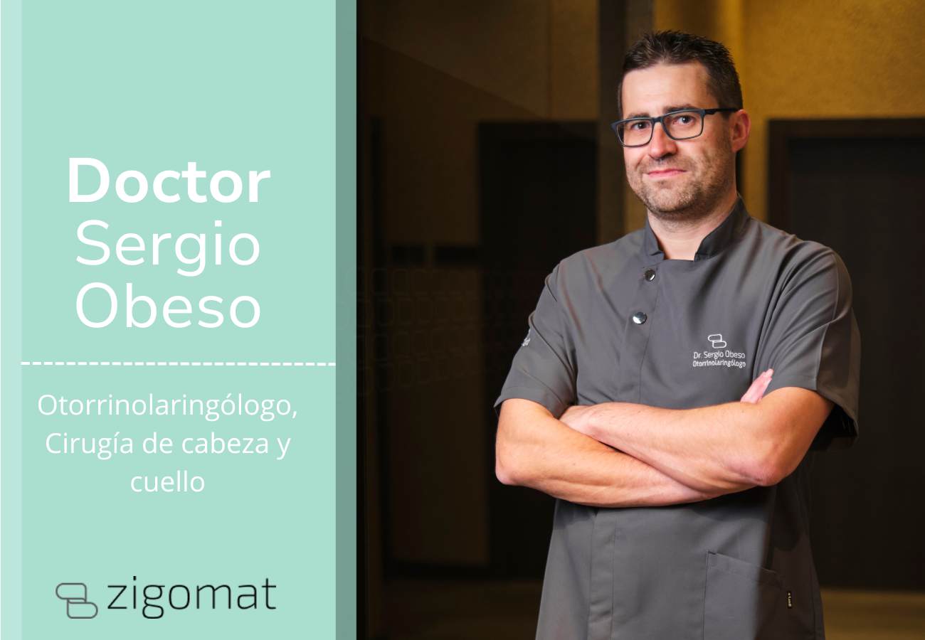 Doctor Sergio Obeso, Médico Otorrino especialista - ZIGOMAT